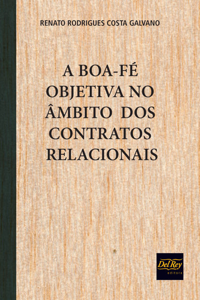 A boa-fé objetiva no âmbito dos contratos relacionais
