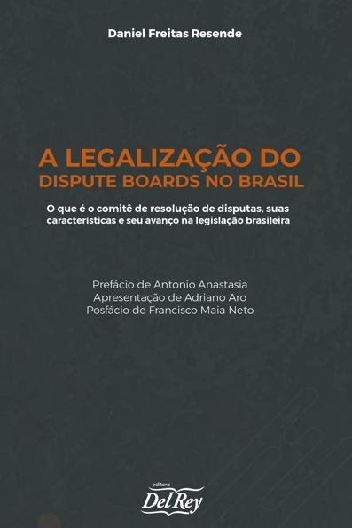 A legalização do dispute boards no Brasil