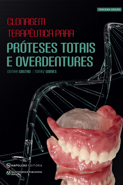 Clonagem terapêutica para próteses totais e overdentures | Napoleão ...